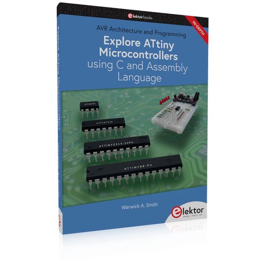 Explore ATtiny Microcontrollers using C and Assembly Language, Smith, Warwick A. |... | bol