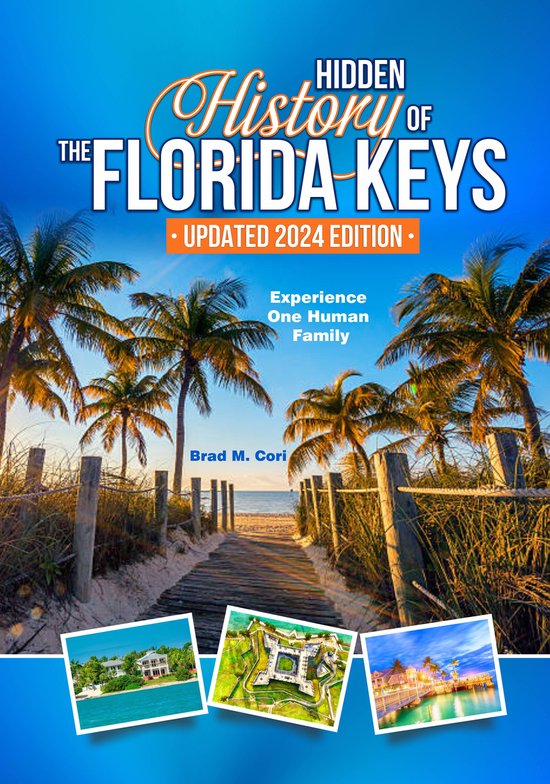 DDEN HISTORY OF THE FLORIDA KEYS UPDATED 2024 EDITION (ebook), Brad M ...