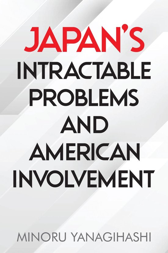 Japan's Intractable Problems and American Involvement (ebook), Minoru ...