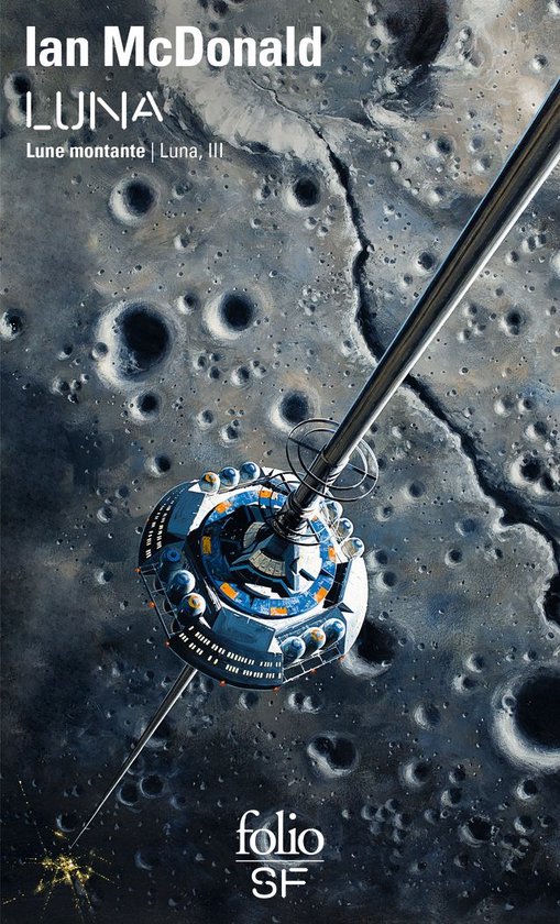 Luna 3 - Luna (Tome 3) - Lune montante (ebook), Ian Mcdonald ...