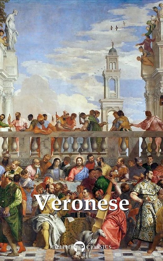 Delphi Masters of Art 64 - Delphi Complete Paintings of Paolo Veronese ...