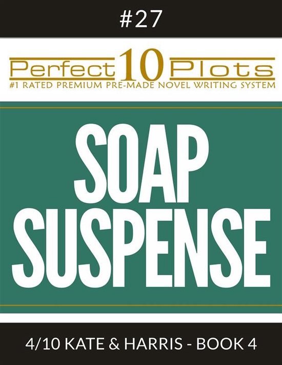 Perfect 10 Plots 27 - Perfect 10 Soap Suspense Plots #27-4 "KATE ...
