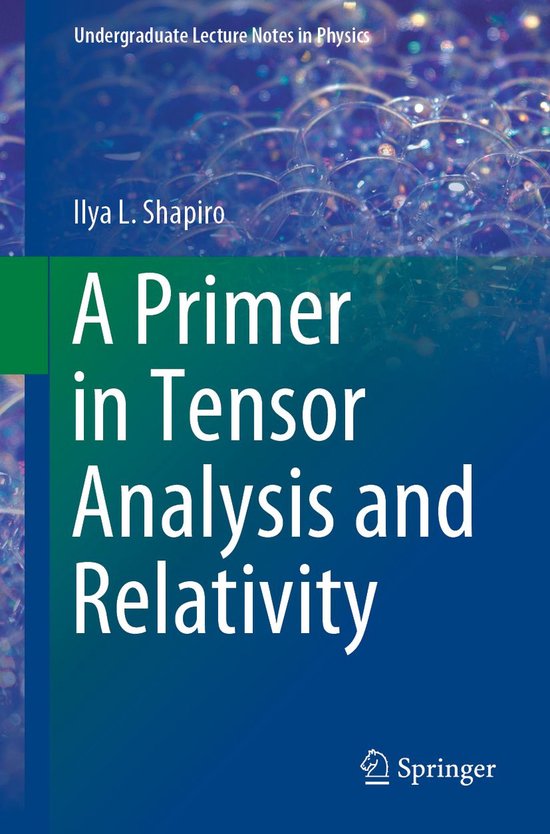 Undergraduate Lecture Notes in Physics - A Primer in Tensor Analysis ...