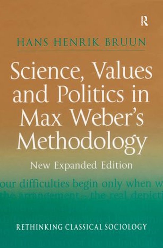 Rethinking Classical Sociology - Science, Values and Politics in Max ...