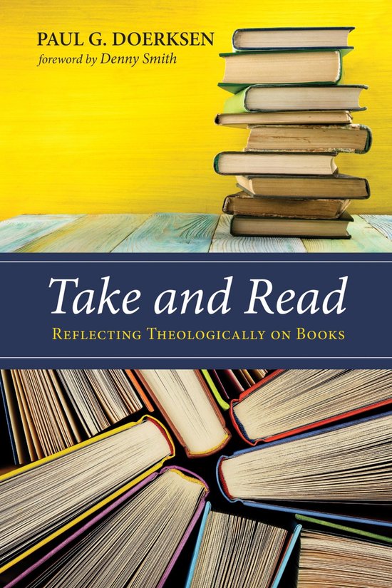 Take and Read (ebook), Paul G. Doerksen | 9781498201513 | Boeken | bol.com