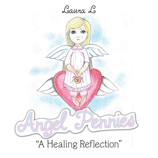 Angel Pennies (ebook), Laura L | 9781504385022 | Boeken | bol