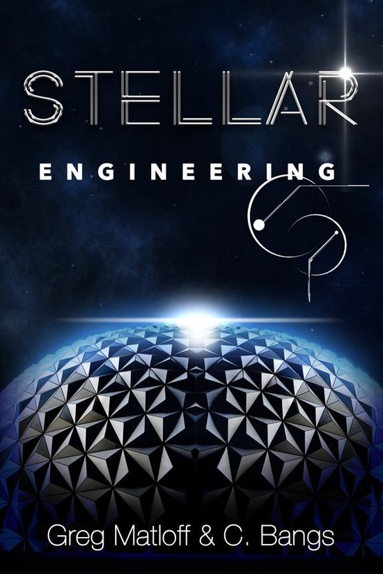 Stellar Engineering (ebook), Greg Matloff | 9780993400292 | Boeken ...