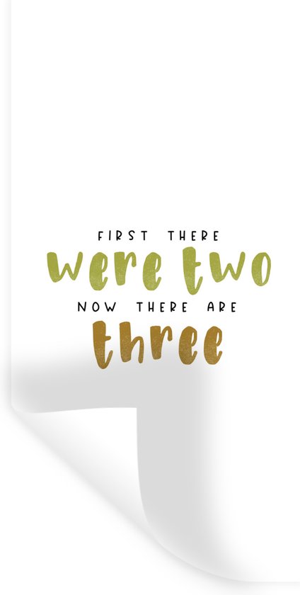 Muurstickers - Sticker Folie - First there were two now there are three ...