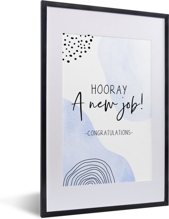 Fotolijst incl. Poster - Hooray, a new job! Congratulations - Spreuken ...