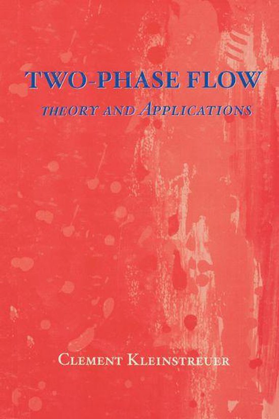 Two-Phase Flow (ebook), Cl Kleinstreuer | 9781351406482 | Boeken | bol.com