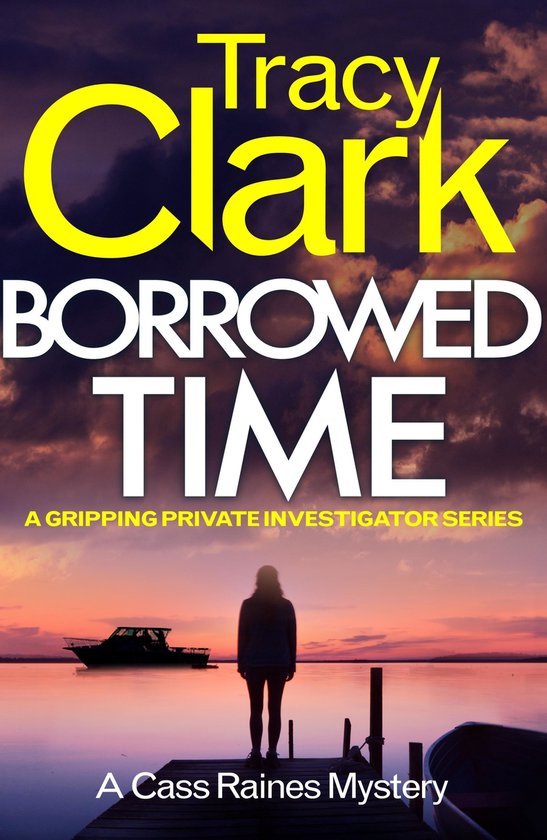 A Cass Raines Mystery 2 - Borrowed Time (ebook), Tracy Clark ...