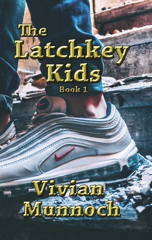 Latchkey Kids 1 - The Latchkey Kids (ebook), Vivian Munnoch ...