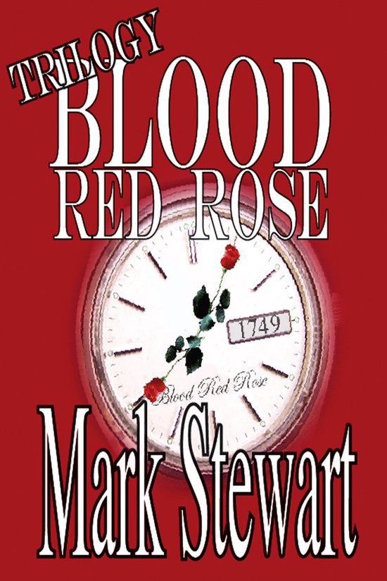 blood red rose 4 - Blood Red Rose Trilogy (ebook), Mark Stewart ...