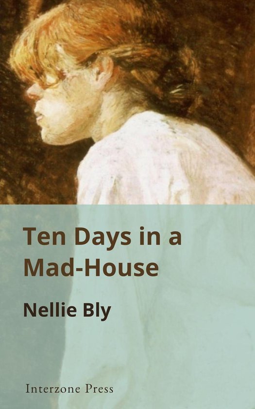 Ten Days in a Mad-House (ebook), Nellie Bly | 1230003157190 | Boeken | bol