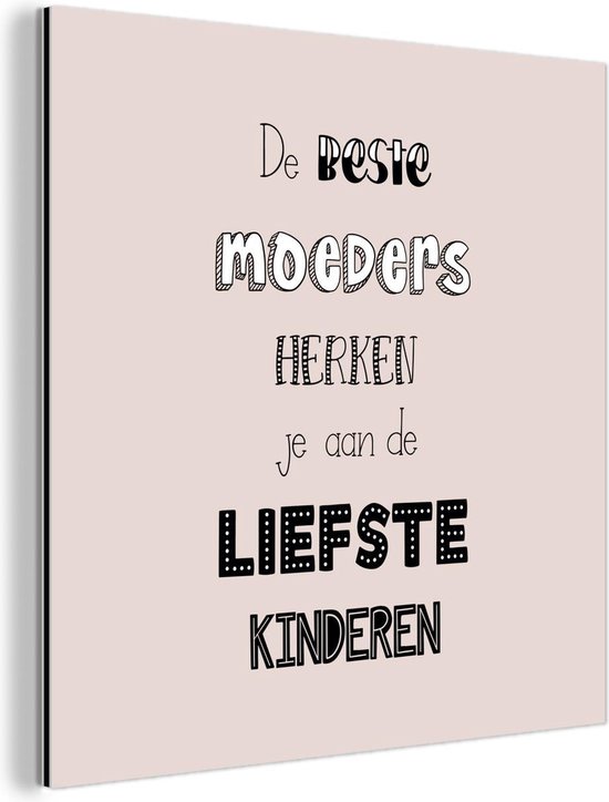 De beste moeders herken je aan de liefste kinderen - Spreuken - Quotes ...