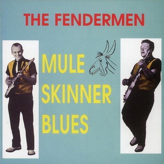 Mule Skinner Blues, Fendermen | CD (album) | Muziek | bol.com