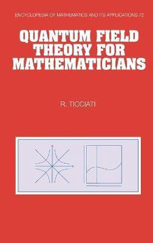 Quantum Field Theory for Mathematicians | 9780521632652 | Robin Ticciati | Boeken | bol