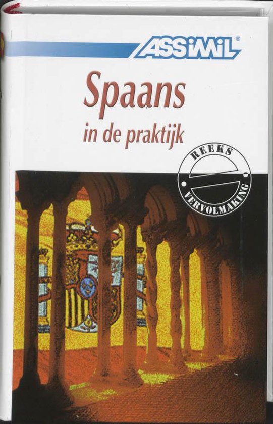 Assimil Spaans In De Praktijk, Francisco Javier Antón Martínez ...