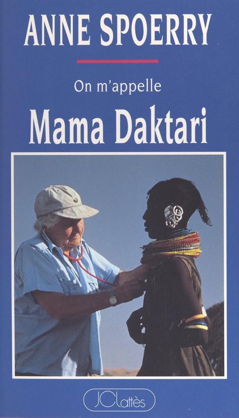 Mama Daktari (ebook), Anne Spoerry | 9782706268588 | Boeken | bol