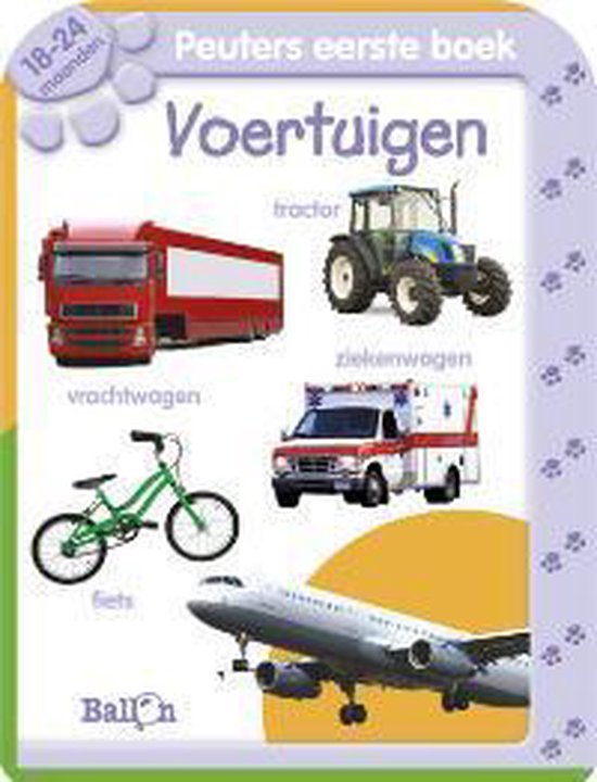 Peuters Eerste Boek: Voertuigen (18-24 Maanden), Onbekend ...
