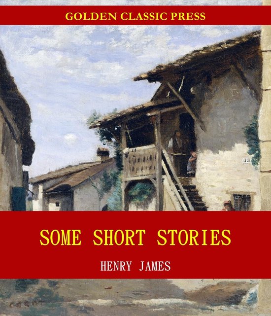 Some Short Stories (ebook), Henry James | 1230002962658 | Boeken | bol