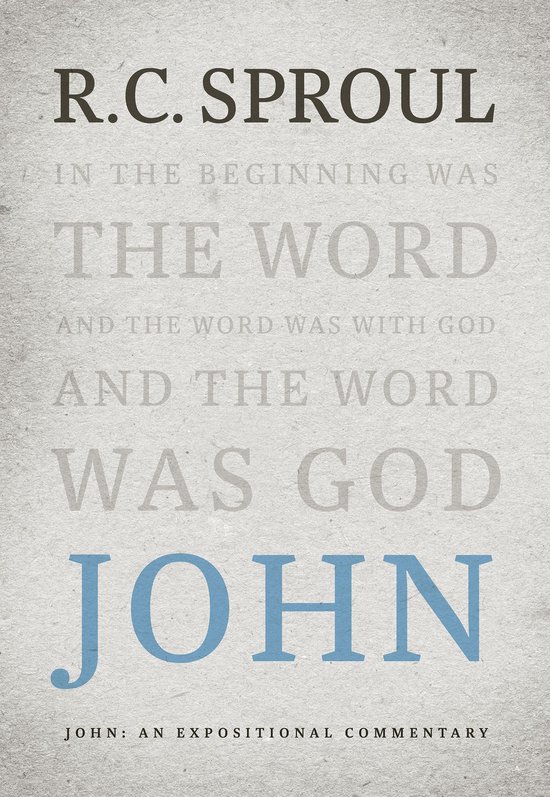 An Expositional Commentary - John (ebook), R. C. Sproul | 9781642891836 ...