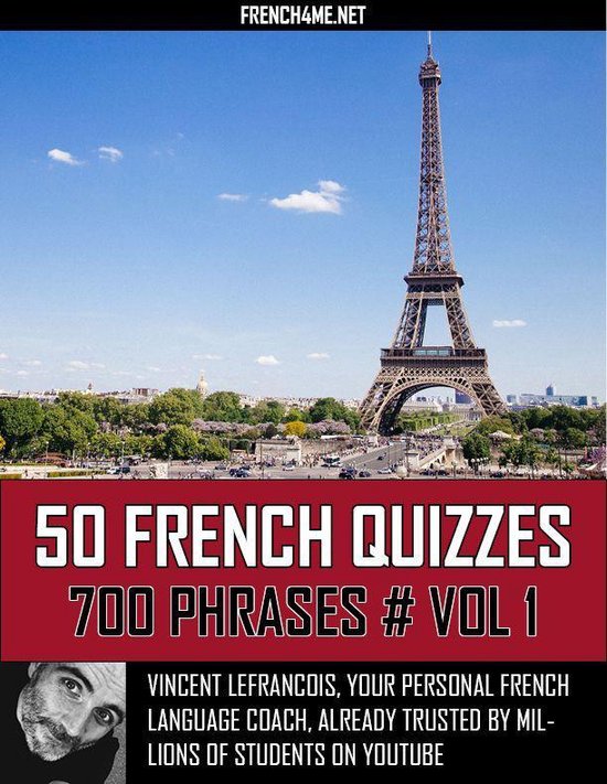 50 French Quizzes - 700 Phrases - Vol 1 (ebook), Vincent Lefrancois ...