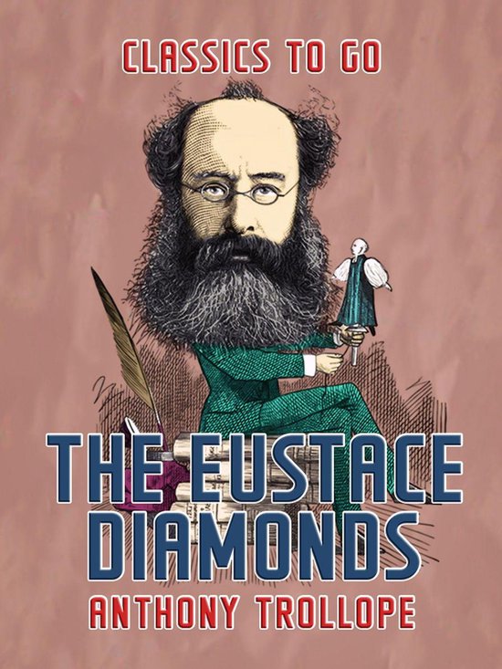 Classics To Go - The Eustace Diamonds (ebook), Anthony Trollope ...