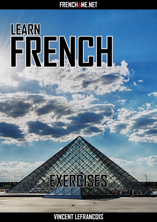 Learn French - Exercises (ebook), Vincent Lefrancois | 1230003539095 ...