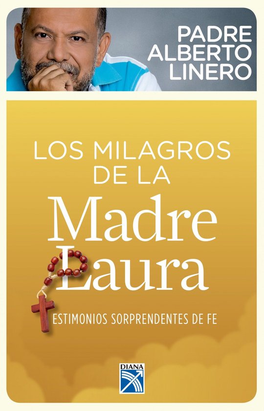 Fuera de colección - Los milagros de la Madre Laura (ebook), Alberto ...