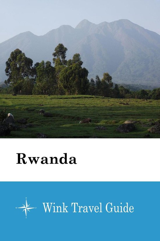 Rwanda (ebook), Wink Travel Guide | 1230003402542 | Boeken | bol.com