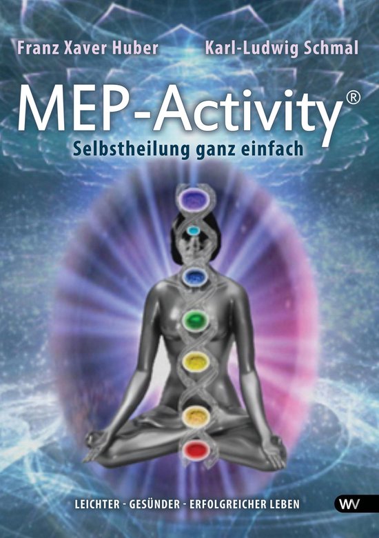 MEP-Activity® - Selbstheilung ganz einfach (ebook), Franz Xaver Huber ...