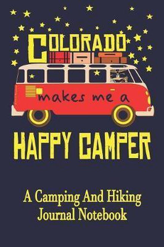 Colorado Makes Me A Happy Camper, C R Merriam | 9781080521968 | Boeken ...