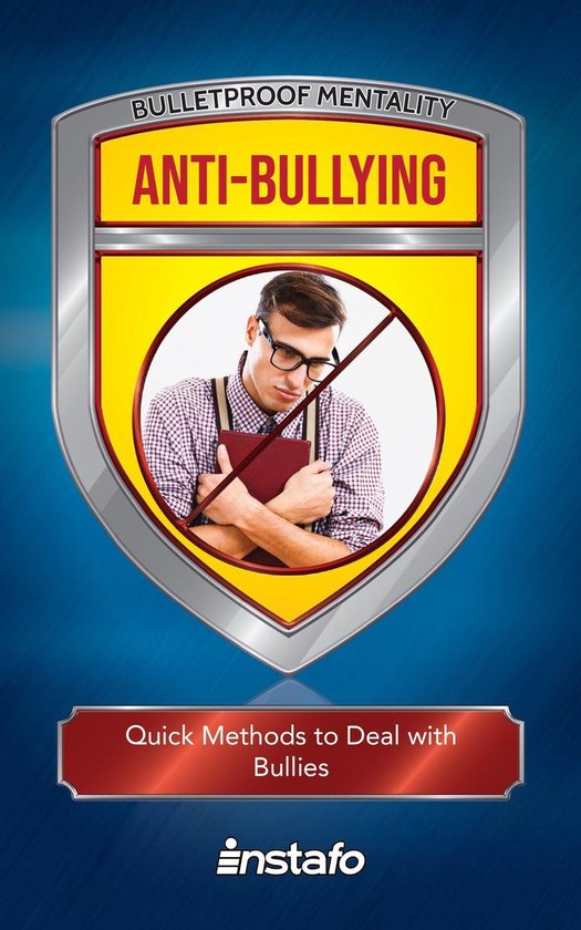 Bulletproof Mentality - Anti-Bullying: Quick Methods to Deal with ...