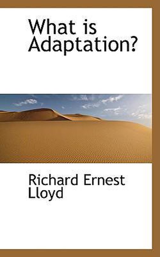 What Is Adaptation? | 9780559817243 | Richard Ernest Lloyd | Boeken ...