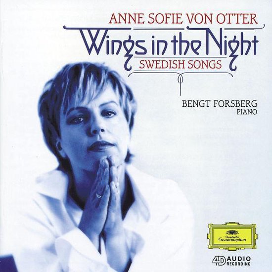 Wings in the Night - Swedish Songs / Von Otter, Forsberg, Anne Sophie ...