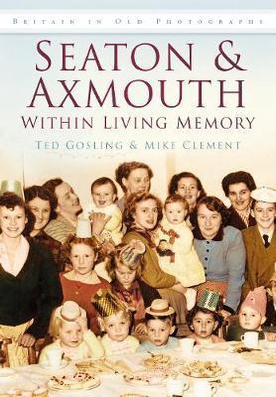 Seaton & Axmouth Iop, Ted Gosling | 9780752481456 | Boeken | bol.com