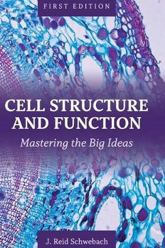 Cell Structure and Function | 9781516555765 | J Reid Schwebach | Boeken ...