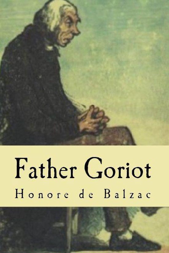 Father Goriot (ebook), Honoré de Balzac | 1230000260572 | Boeken | bol