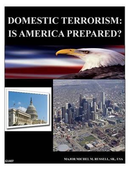 Domestic Terrorism - Is America Prepared, Command And Staff College ...
