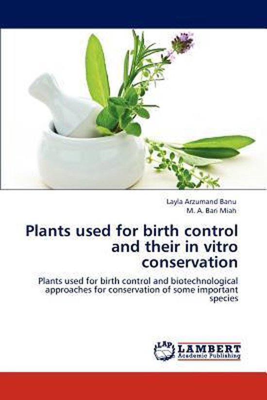 Plants used for birth control and their in vitro conservation ...