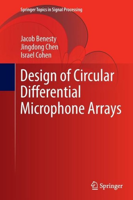 Design of Circular Differential Microphone Arrays | 9783319385662 | Jacob Benesty | Boeken | bol.com
