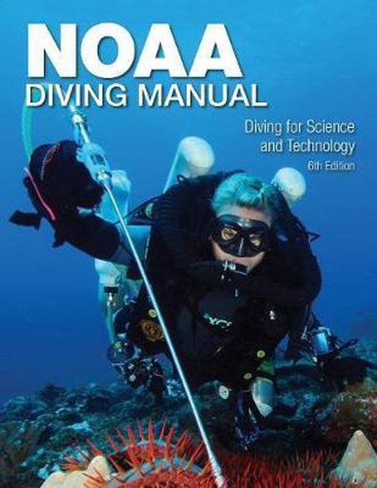 NOAA Diving Manual 6th Edition | 9781930536883 | Boeken | bol.com