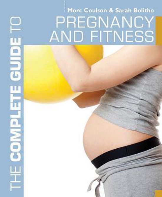 Complete Guide To Pregnancy And Fitness | 9781408153819 | Morc Coulson ...