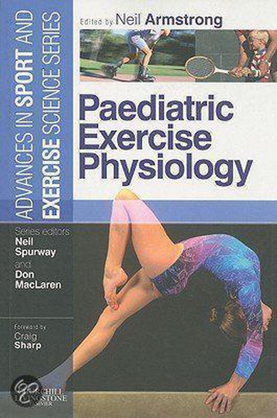 Paediatric Exercise Physiology | 9780443102608 | Neil Armstrong | Boeken | bol.com