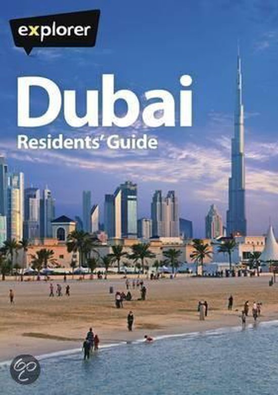 Dubai Complete Residents' Guide | 9789948450313 | Explorer Publishing ...