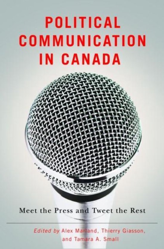 Political Communication In Canada | 9780774827768 | Alex Marland ...