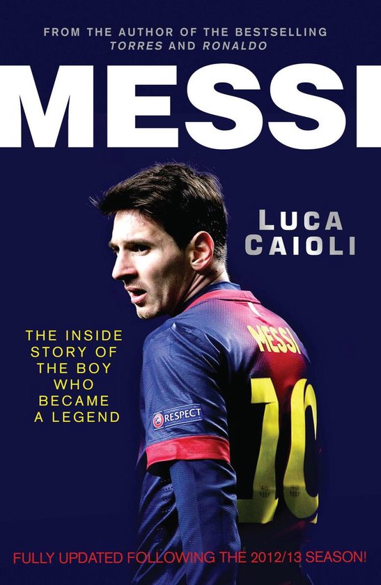 Messi – 2014 Updated Edition (ebook), Luca Caioli | 9781906850647 ...