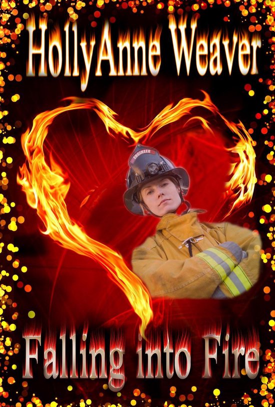 Falling into Fire (ebook), Hollyanne Weaver | 9781975654047 | Boeken ...