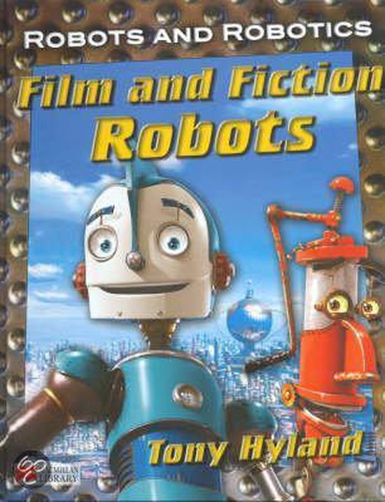 Robots and Robotics Film and Fiction Robots Macmillan Library ...